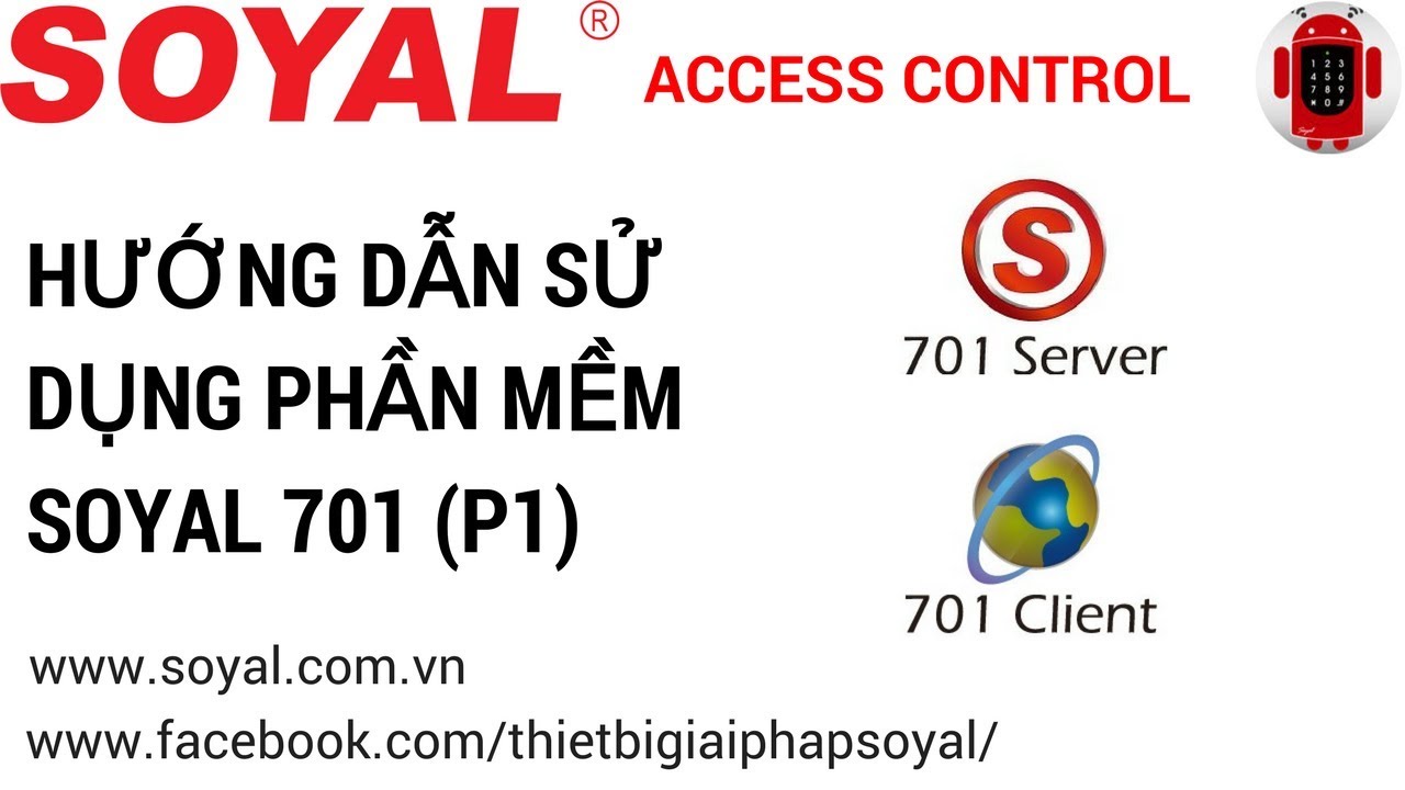 Hướng dẫn sử dụng phần mềm Soyal 701Server/Client (P1) | Use guide ...