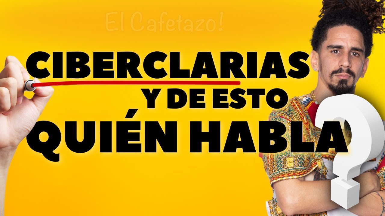 Ciberclarias, y de esto, quién habla?. - YouTube