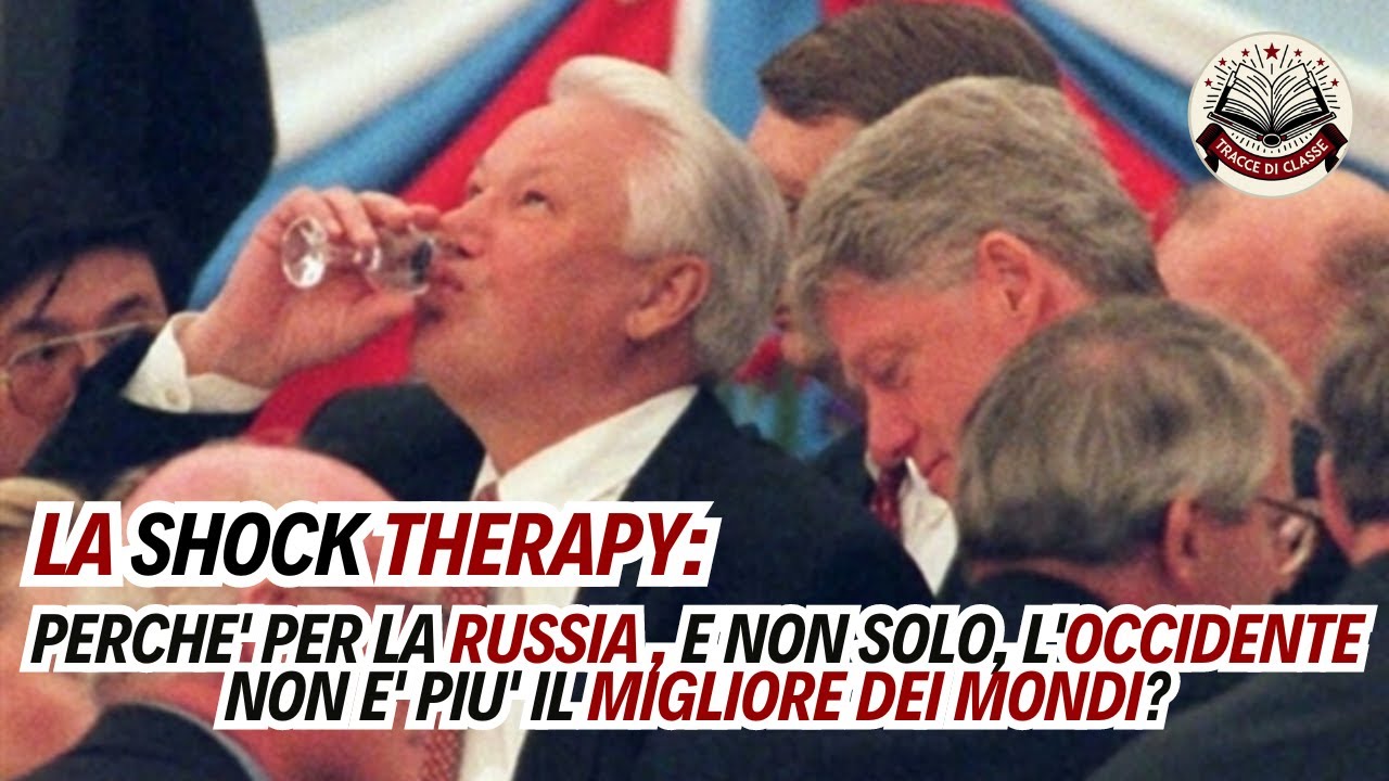 LA SHOCK THERAPY: Perche' per la RUSSIA, e non solo, l'OCCIDENTE non e ...