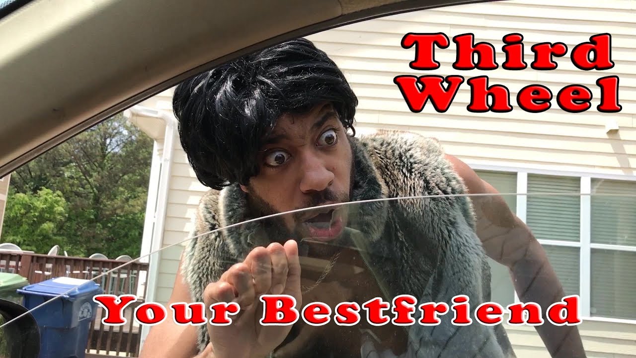 Bestfriend Third Wheel - YouTube