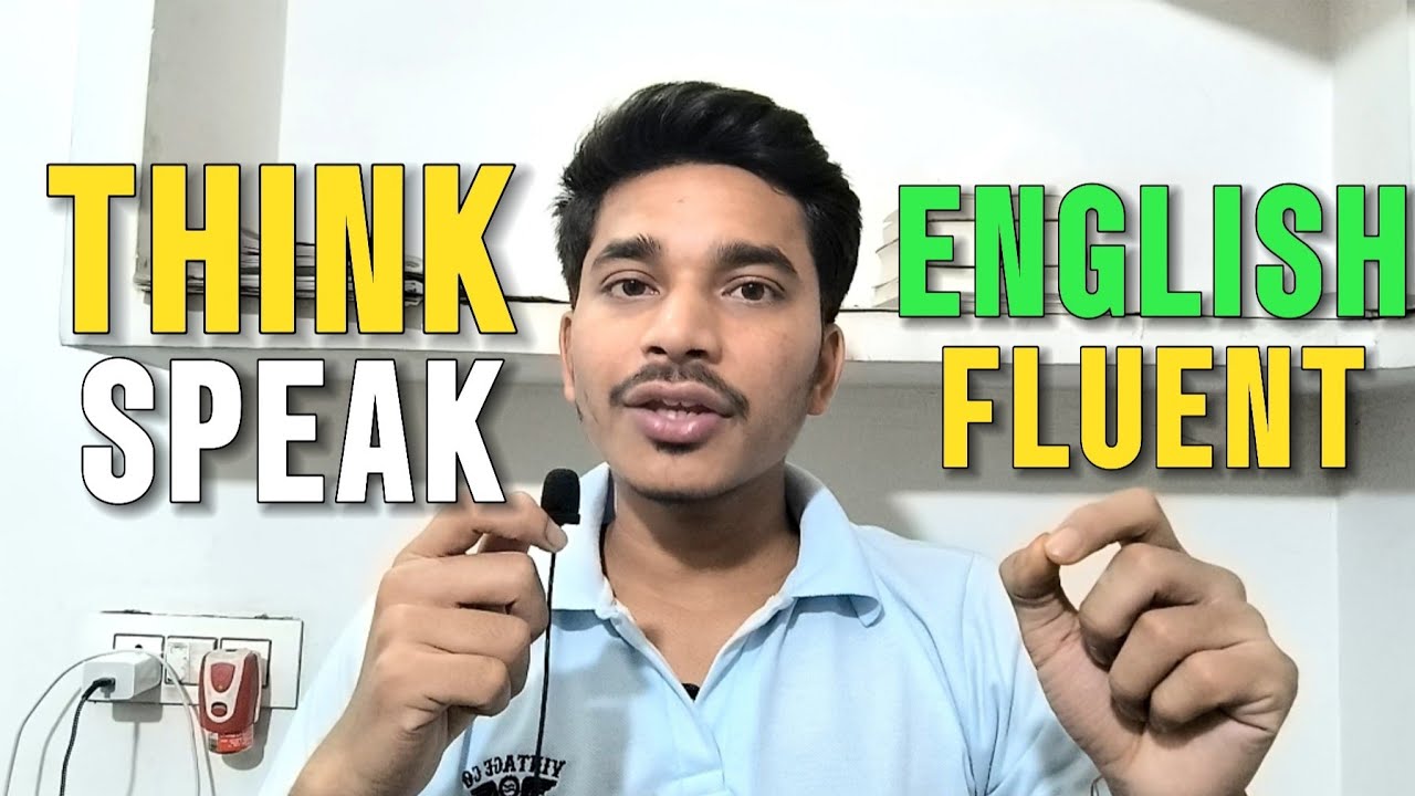 How to think in english, try this method to speak english fluently and ...