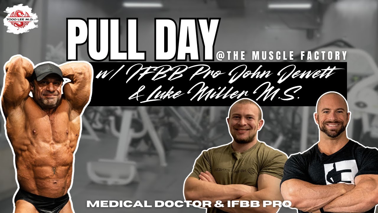 Pull Day & Posing at The Muscle Factory with John Jewett & Luke Miller ...