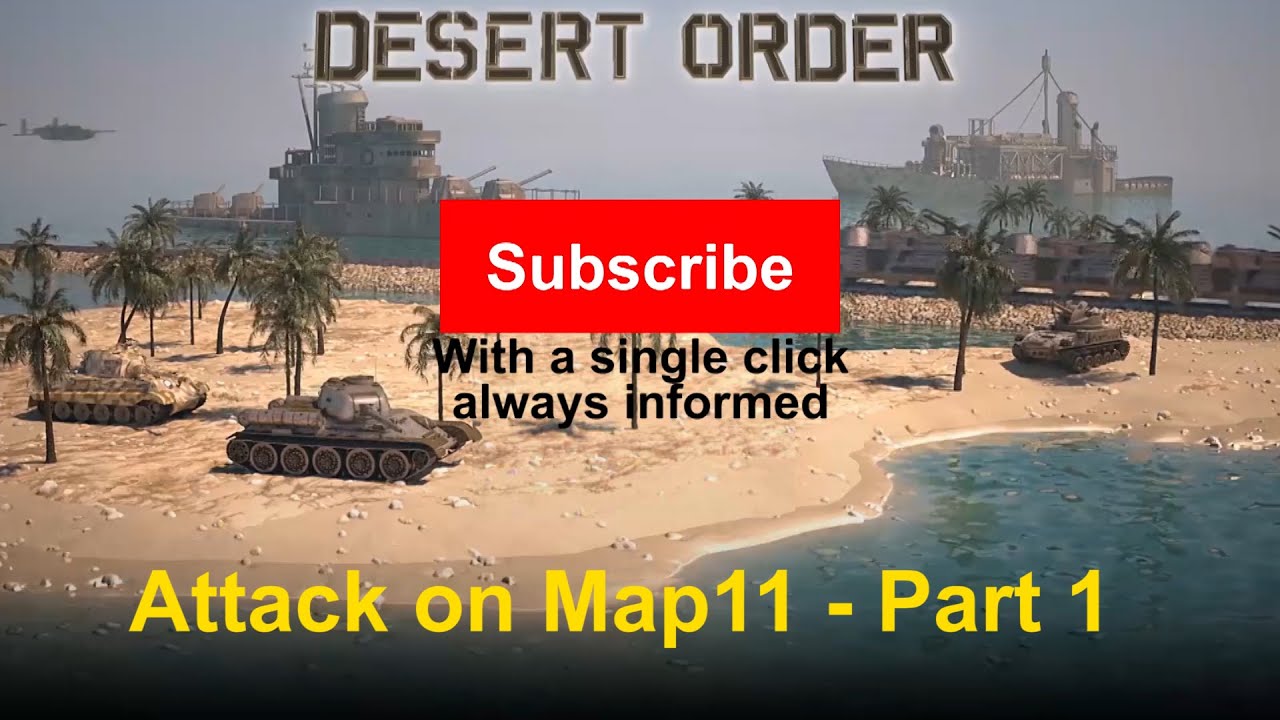 Desert Order: Attack on Map11 - Part 1 (English) - YouTube