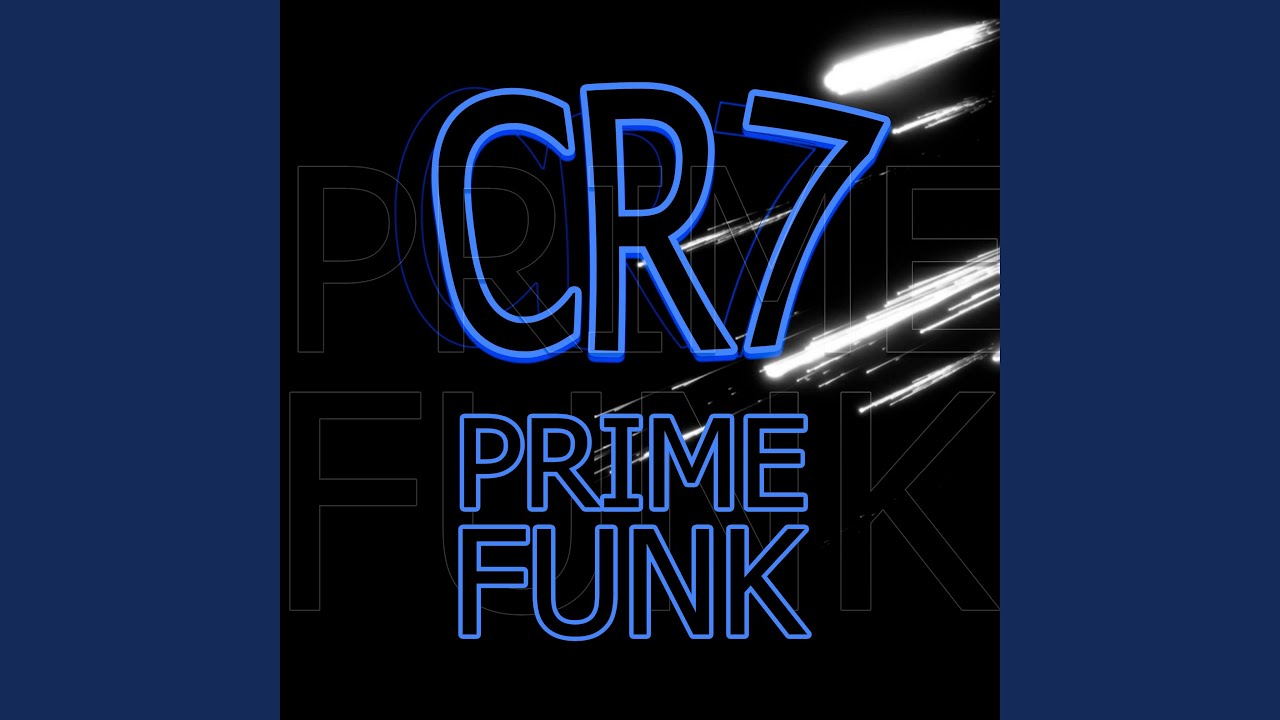 CR7 PRIME FUNK (Speed Up) - YouTube