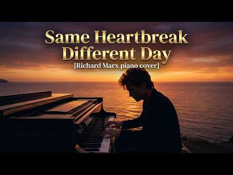 Same Heartbreak Different Day [Richard Marx piano cover] (new song 2022 ...