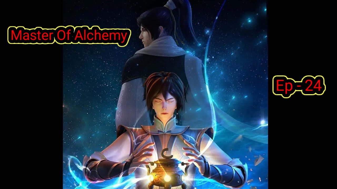 ENG SUB|| MASTER OF ALCHEMY EPISODE 24 || - YouTube