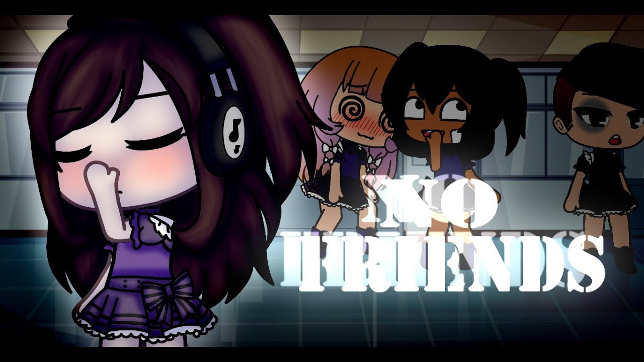 No friends||Gacha клип||Os Backstory||Не полностью - YouTube