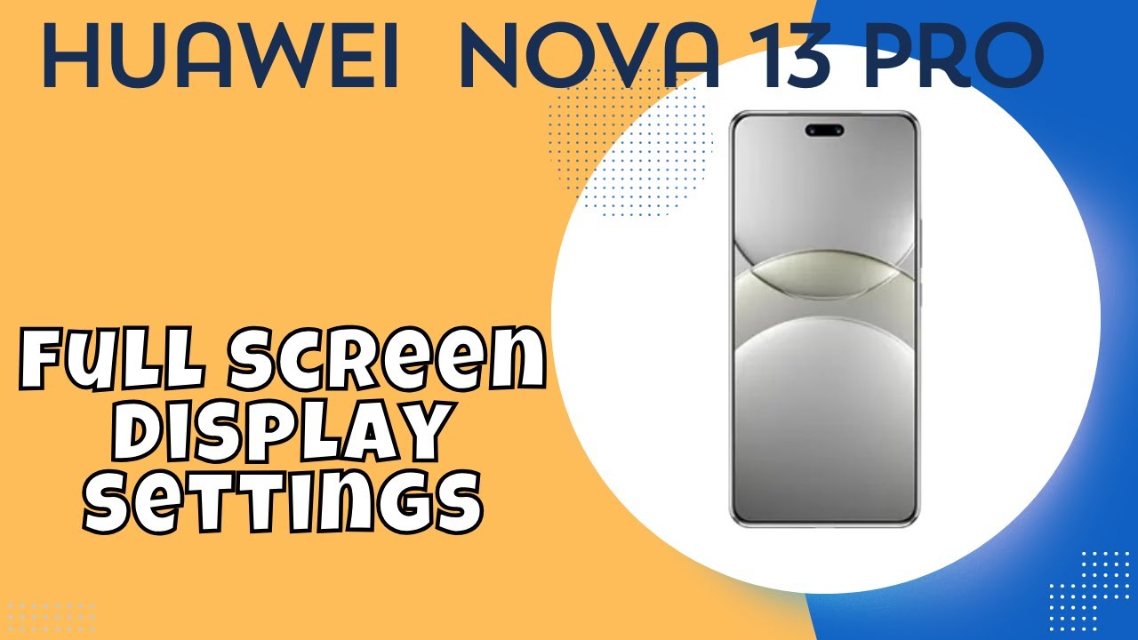 Use full screen app display Nova 13 Pro || How to use full screen ...