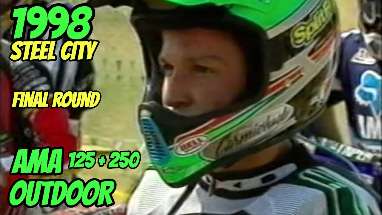 1998 AMA OUTDOOR 125 & 250 MOTOCROSS - STEEL CITY - Final Round - YouTube