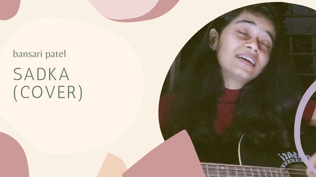 sadka(cover song) || I hate luv storys || Bansari Patel - YouTube
