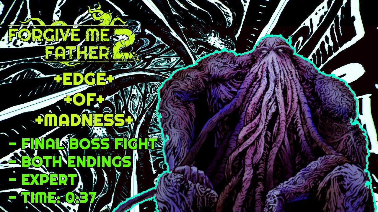 Forgive Me Father 2 - EDGE OF MADNESS - [ FINAL BOSS FIGHT ] - [ ALL ...