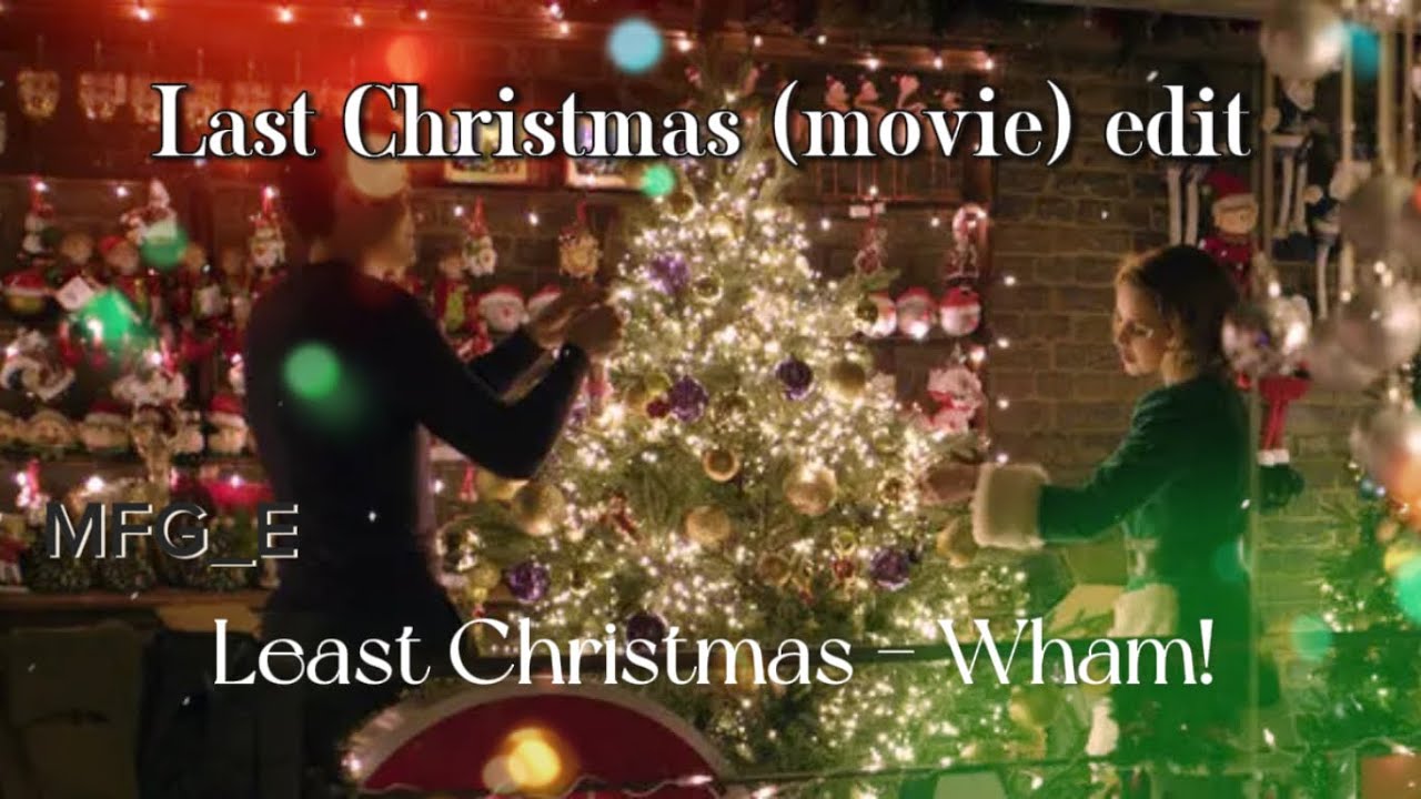 Last Christmas (movie) |(#Edit)| (Read Description) | By MFG - YouTube