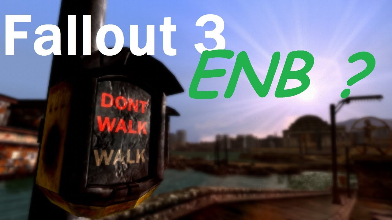Fallout 3 : To ENB or not to ENB - YouTube