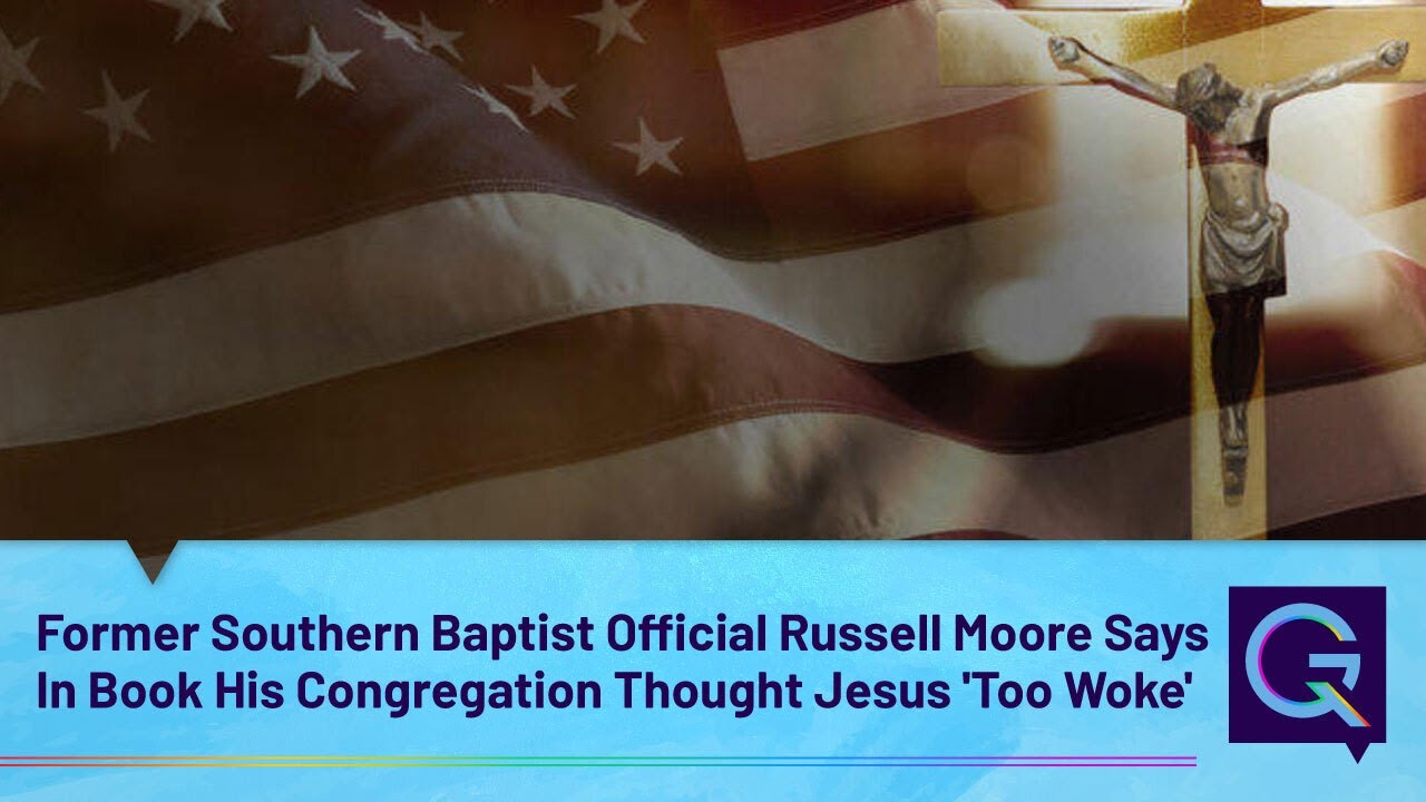 Ex-Southern Baptist Official Russell Moore Says In Book His ...