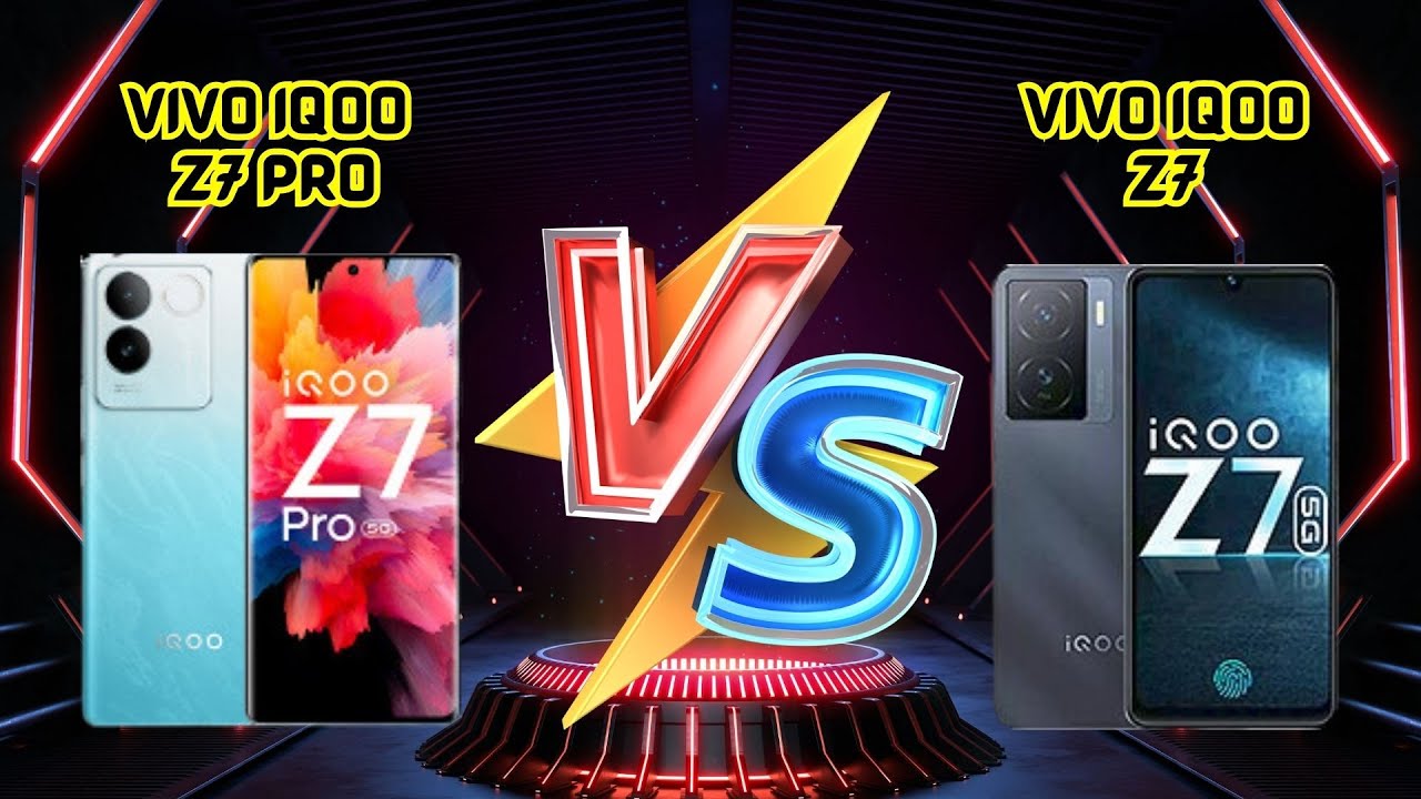 Vivo iQOO Z7 Pro vs. Vivo iQOO Z7: The Ultimate Face-Off of Vivo's ...
