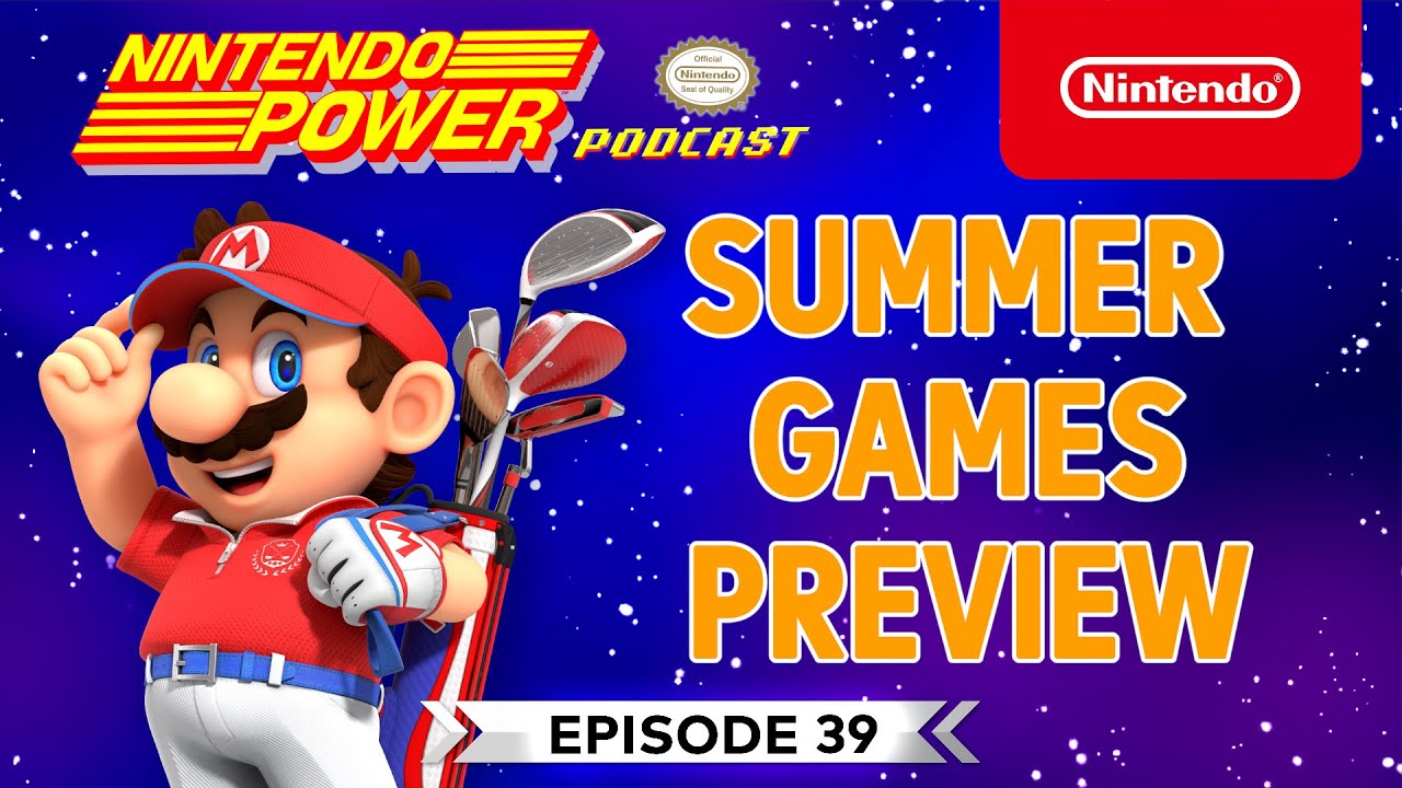 Nintendo Switch Summer Games Preview | Nintendo Power Podcast #39 - YouTube