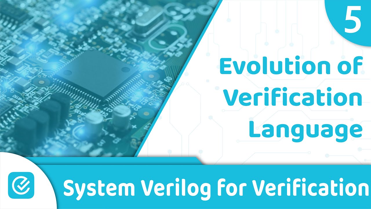 Evolution of Verification Language | Part 5/8 | System Verilog | Edveon ...