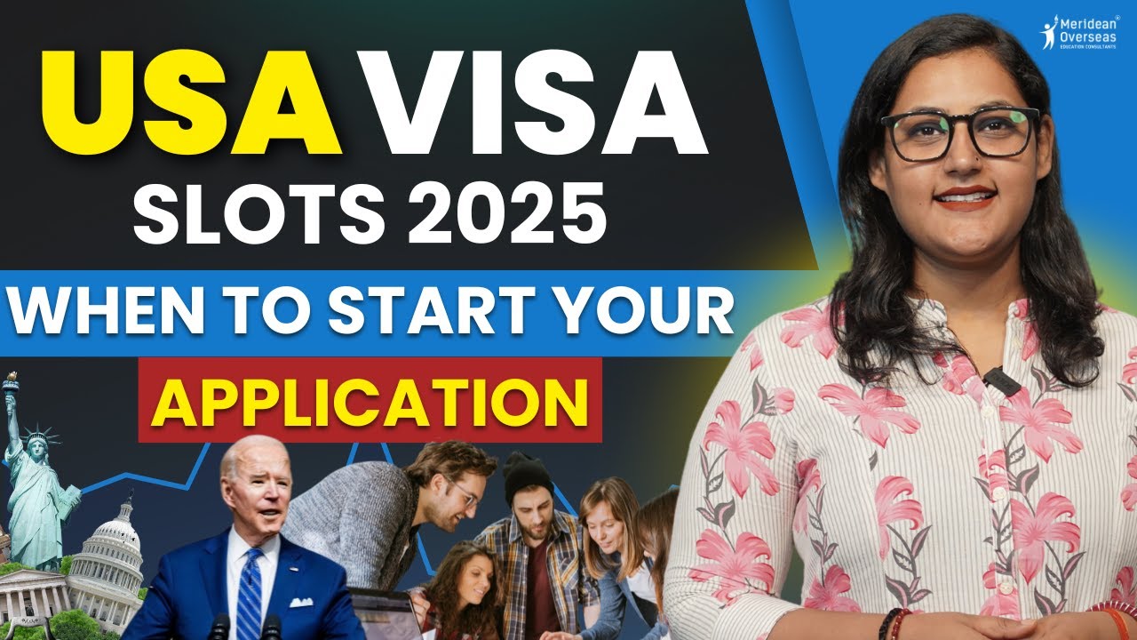 Spring 2025 when to start your application for US Visa Slots - YouTube