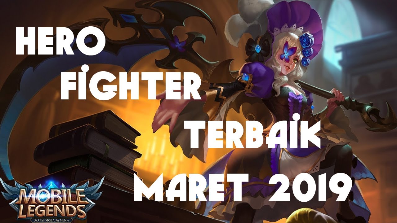 5 HERO FIGHTER MOBILE LEGEND TERBAIK BULAN INI - YouTube