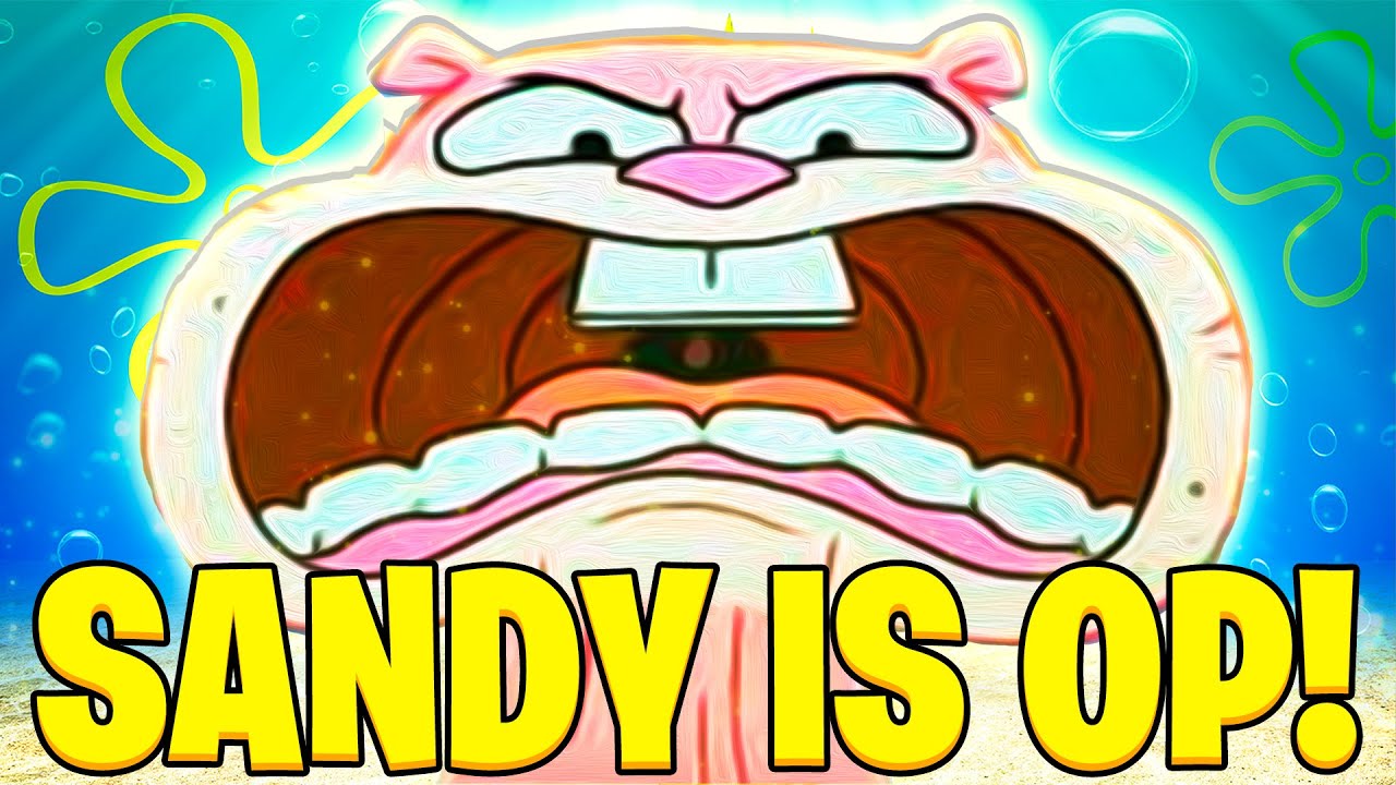SANDY IS OVERPOWERED - YouTube