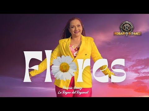 FLORES - Rosario Gómez \