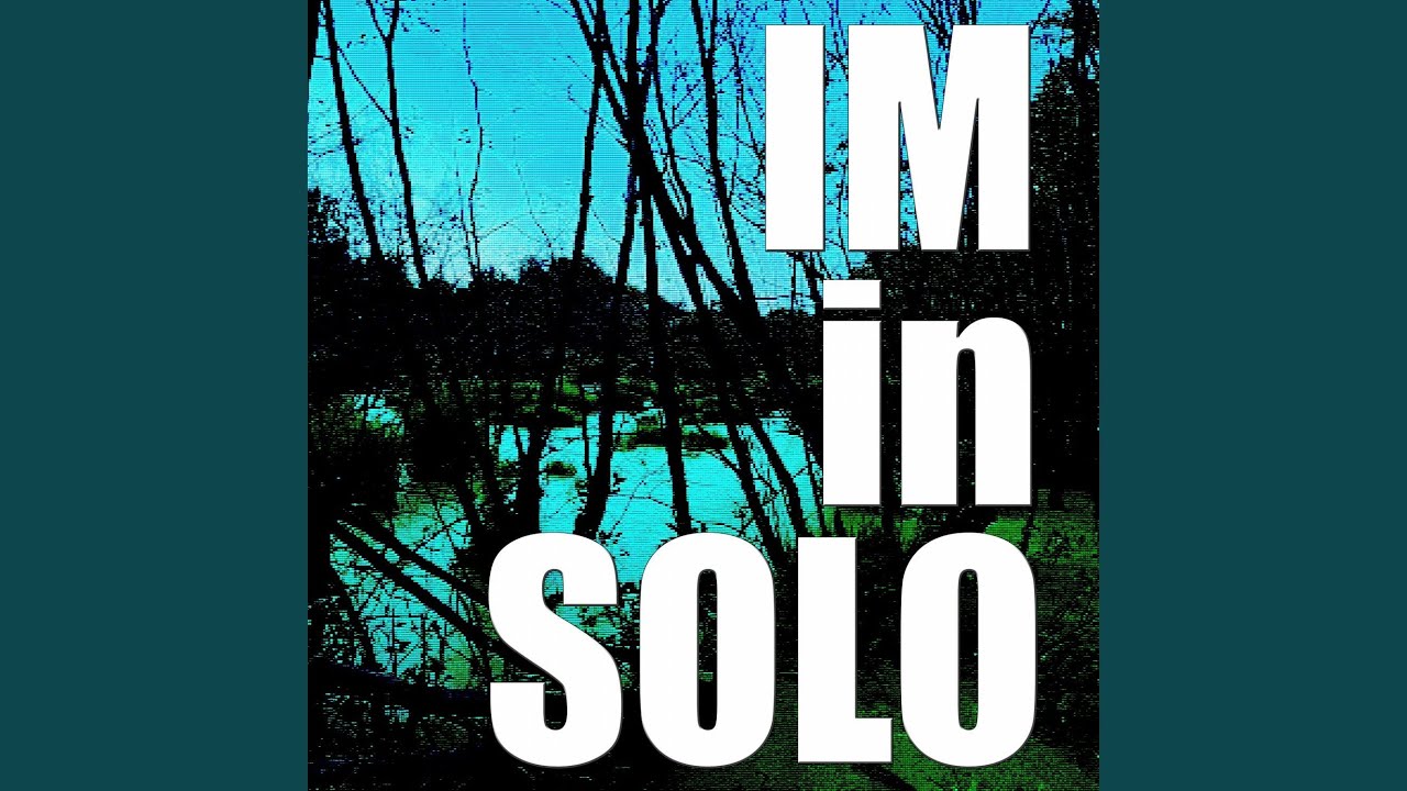 Im in solo - YouTube