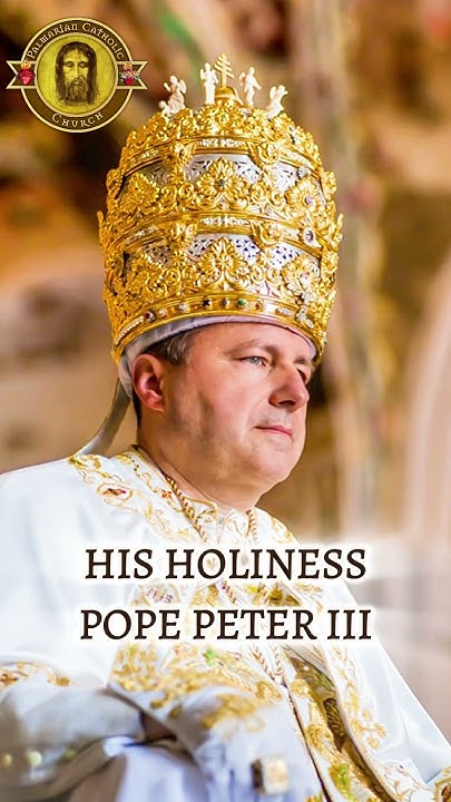 His Holiness Pope Peter III, De Glória Ecclésiæ - YouTube