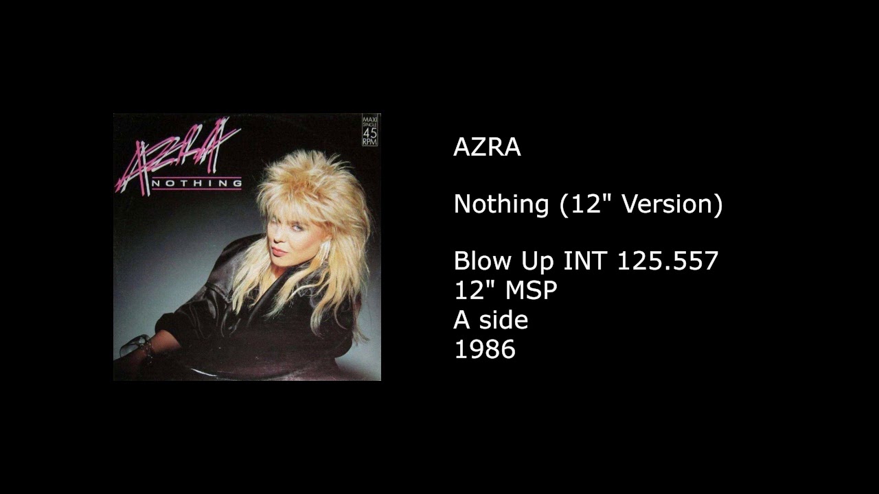 AZRA - Nothing (12'' Version) - 1986 - YouTube