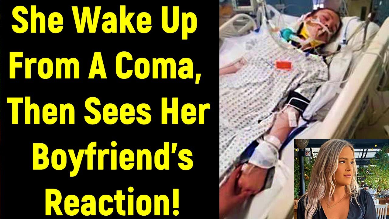 She Wakes Up From A Coma, Then Sees Her Boyfriend's Reaction! The story ...