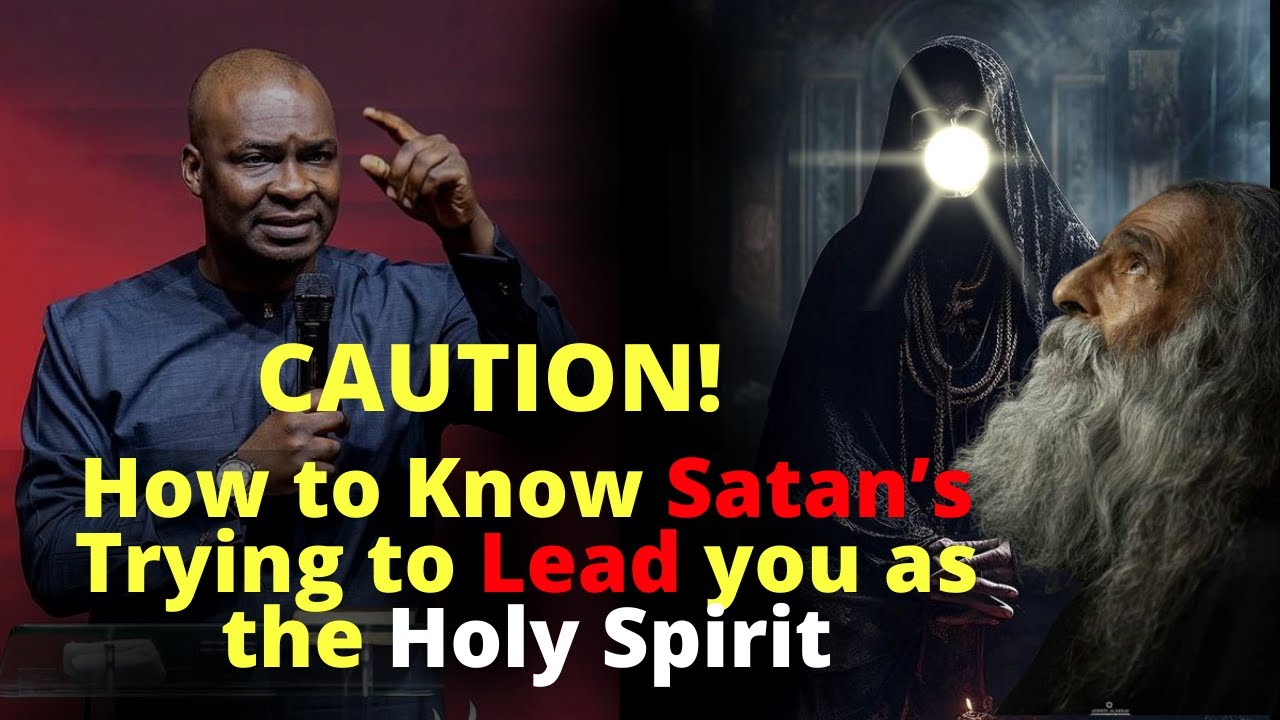 How to Know Satan is Trying to Lead you as the Holy Spirit | APOSTLE ...
