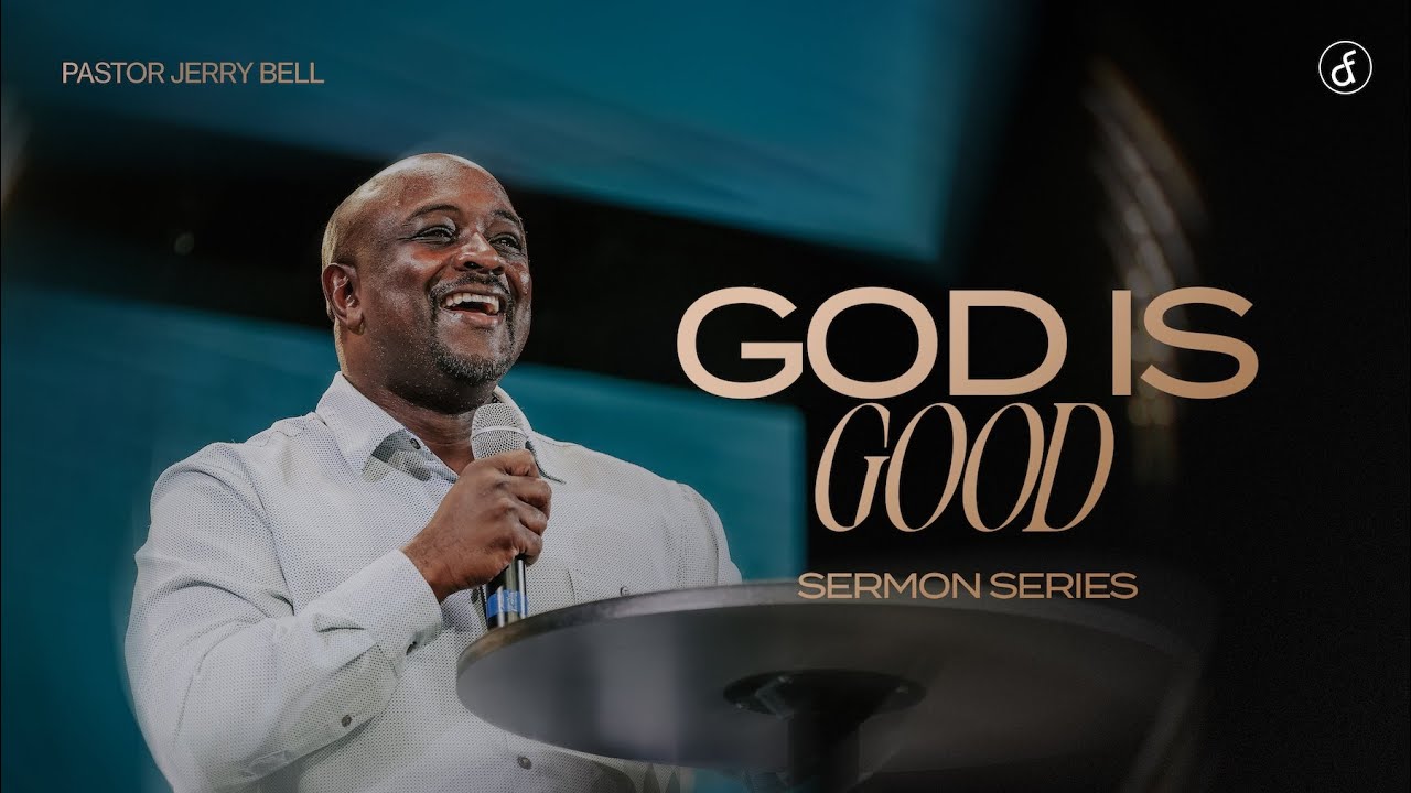 God is Good | Pastor Jerry Bell - YouTube