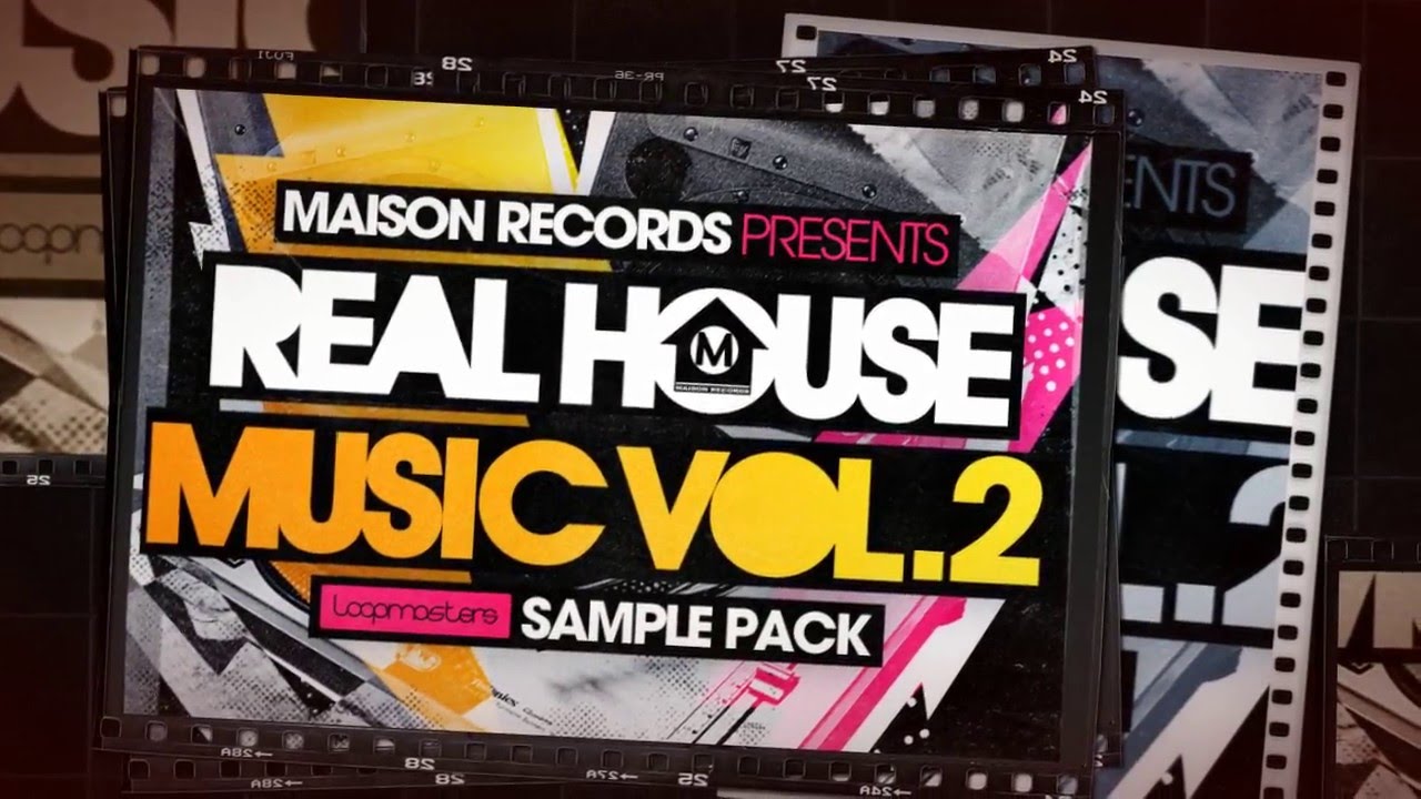 Real House Music Vol 2 - House Music Samples & Loops - By Maison ...