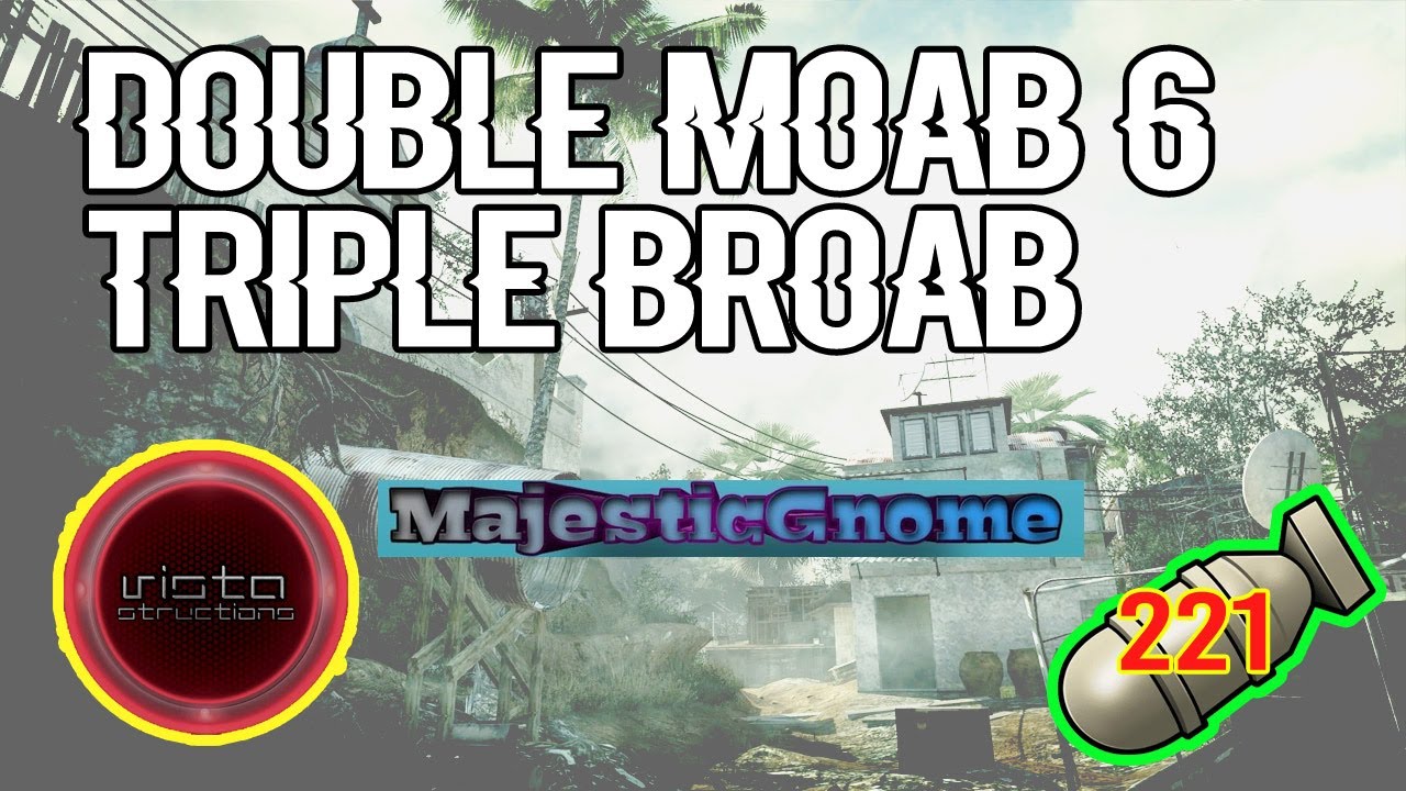 MOAB #221 - Double MOAB #6, Triple BROAB! @MajesticGnome, @damien4747 ...