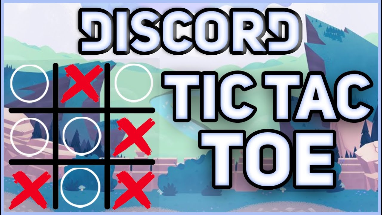Discord TIC-TAC-TOE... - YouTube