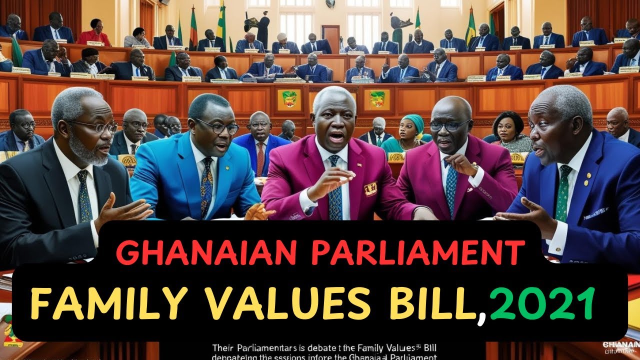 "Ghana’s Family Values Bill: Promises, Politics, and Hidden Agendas ...