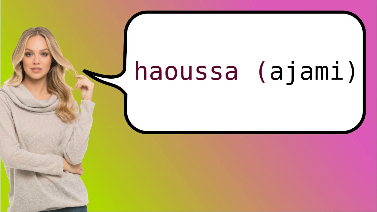 How to say 'Hausa (Ajami)' in French? - YouTube