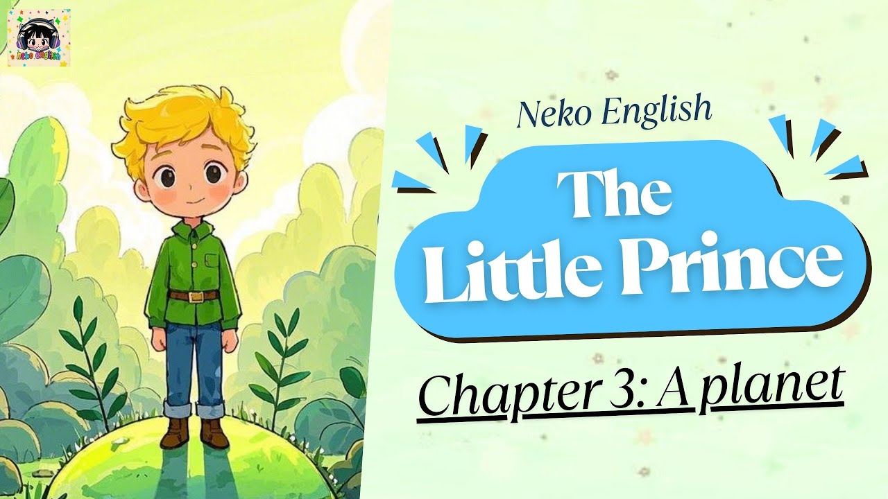The Little Prince - Chapter 3 🌟 | A Planet | Learn English Through ...