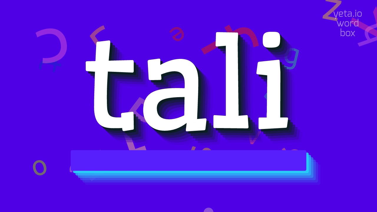 How to say "tali"! (High Quality Voices) - YouTube