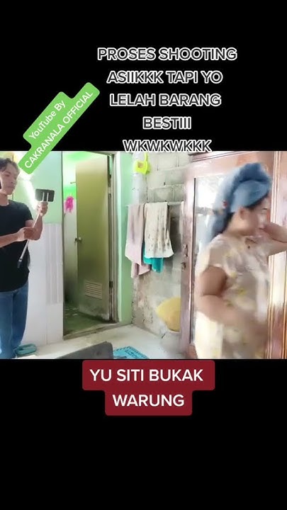 YU SITI JAANN AYUUU TENAN BAKUL WARUNG WKWKKK - YouTube