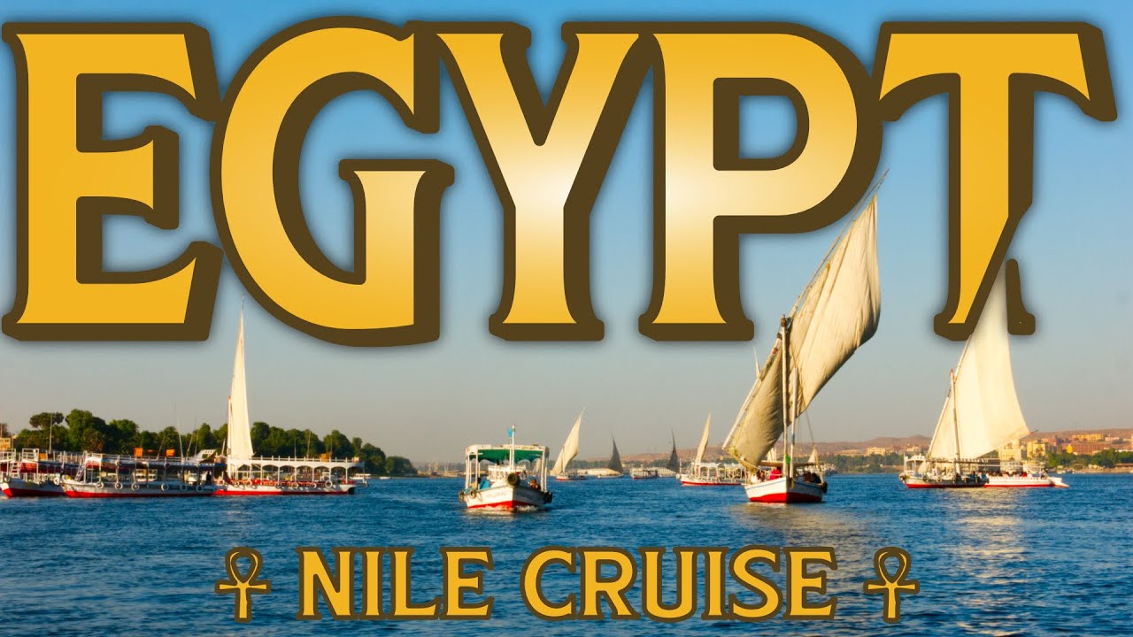Nile cruise and Cairo-MS NILE SYMPHONY-Luxor to Aswan and Cairo - YouTube