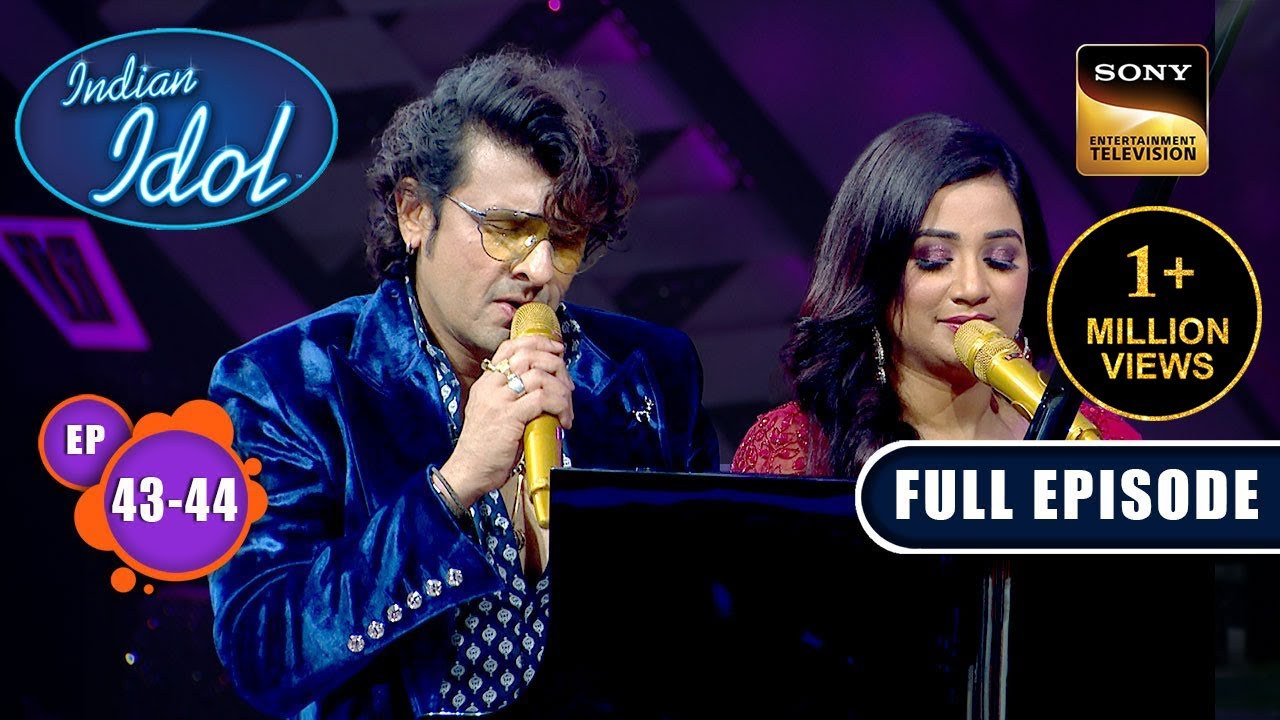 Indian Idol S14 | Grand Finale With Sonu Nigam | Ep 43 & 44 | Full ...