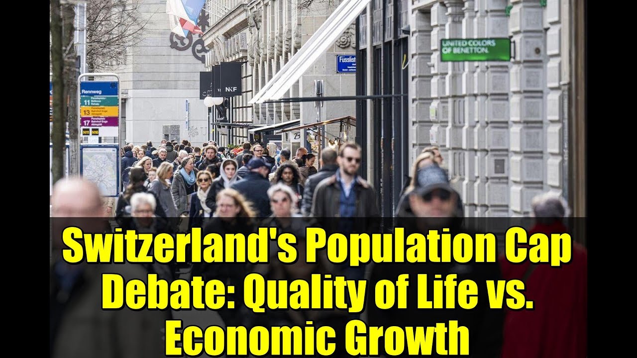 Switzerland's Population Cap Debate: Quality of Life vs. Economic ...