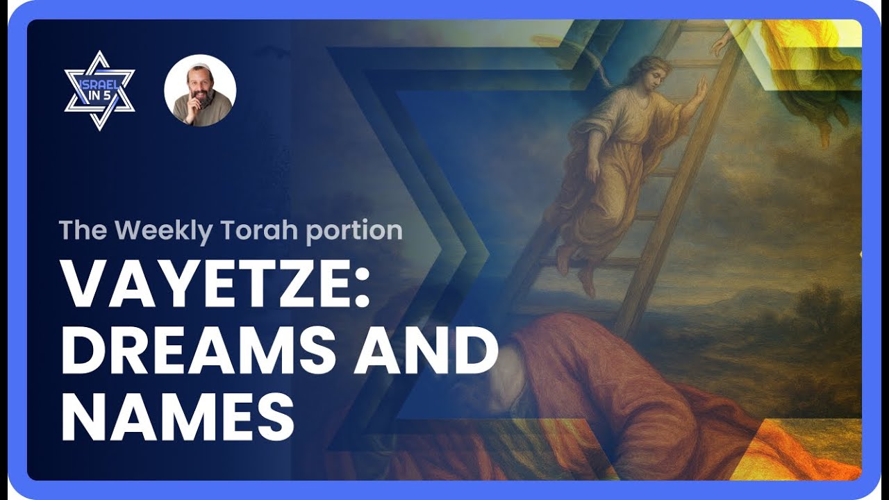 Parshat Vayetze: Dreams and Names - YouTube