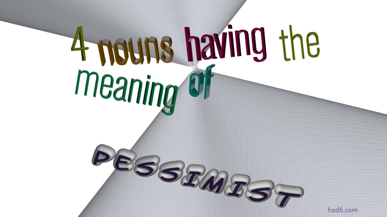 pessimist - 4 nouns with the meaning of pessimist (sentence examples ...
