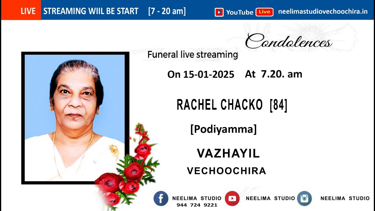 FUNERAL LIVE | RACHEL CHACKO (84) | 15 JAN 25 | 7:20 AM | NEELIMA STUDIO :- 9447249221 - YouTube