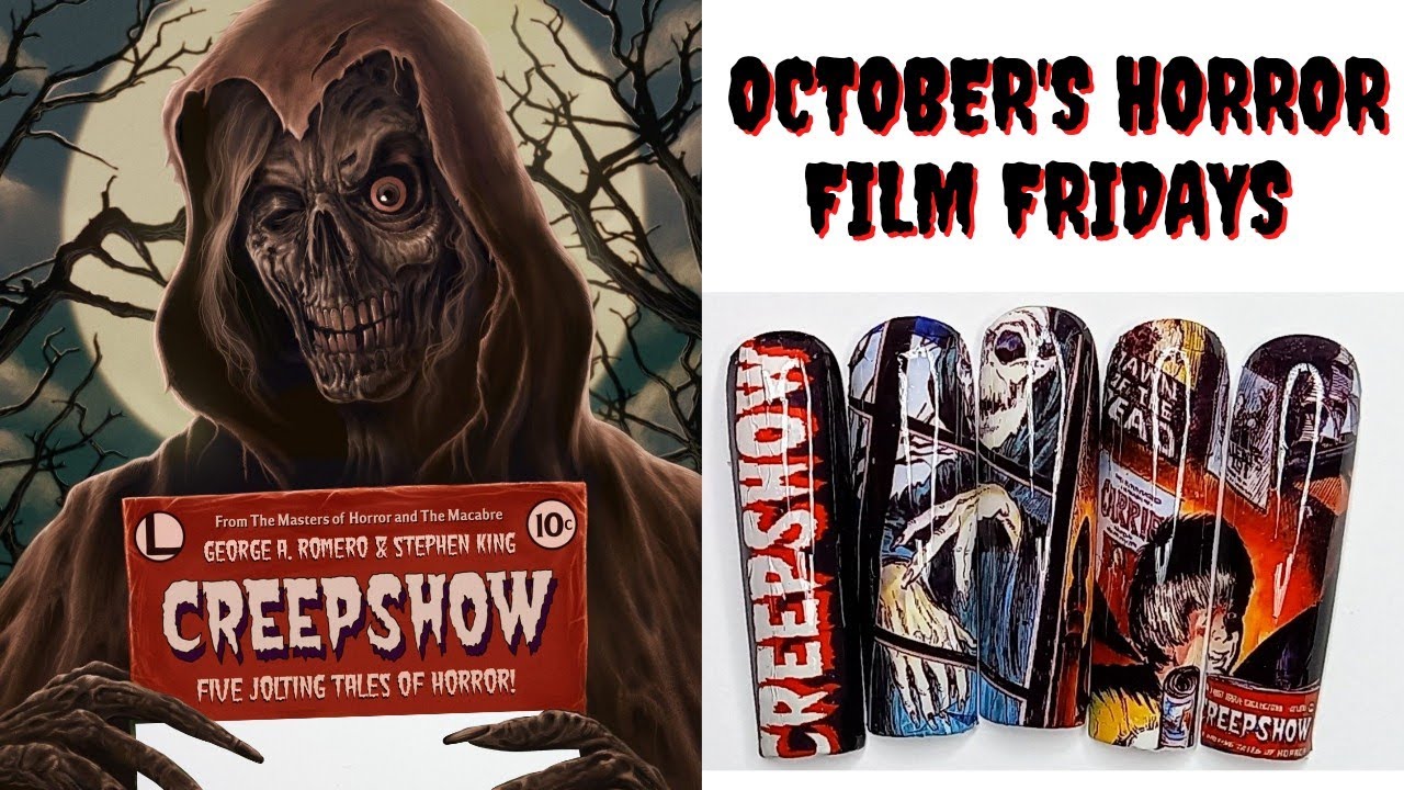 OCTOBER'S HORROR FILM FRIDAYS | CREEPSHOW NAIL ART ...