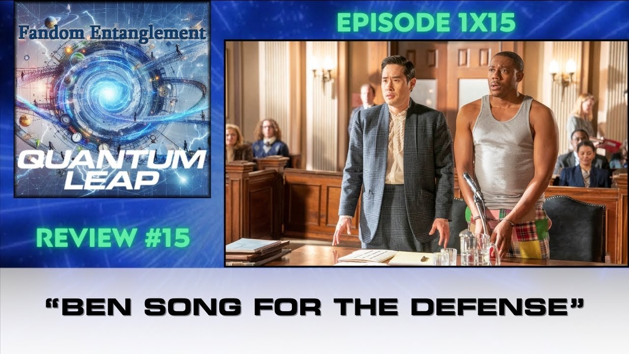 QUANTUM LEAP (2022) Episode 1x15 REVIEW | "Ben Song for the Defense ...
