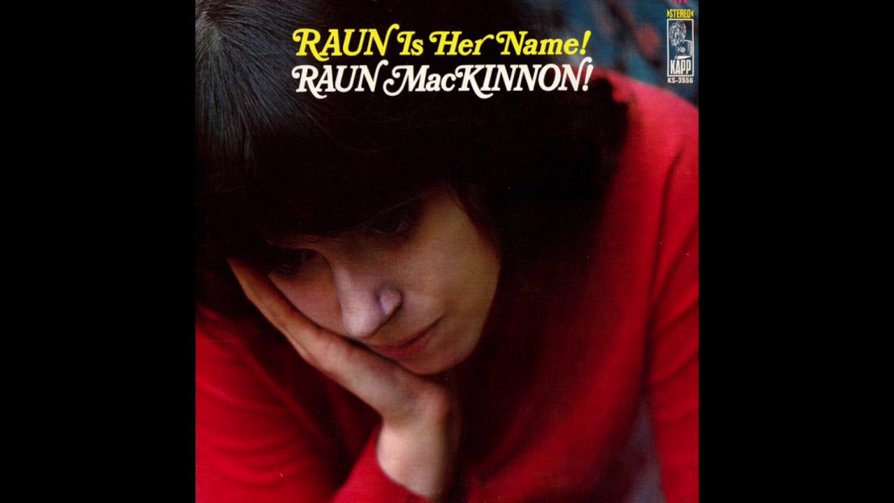 FULL LP: Raun Is Her Name! by Raun MacKinnon (1968) - YouTube