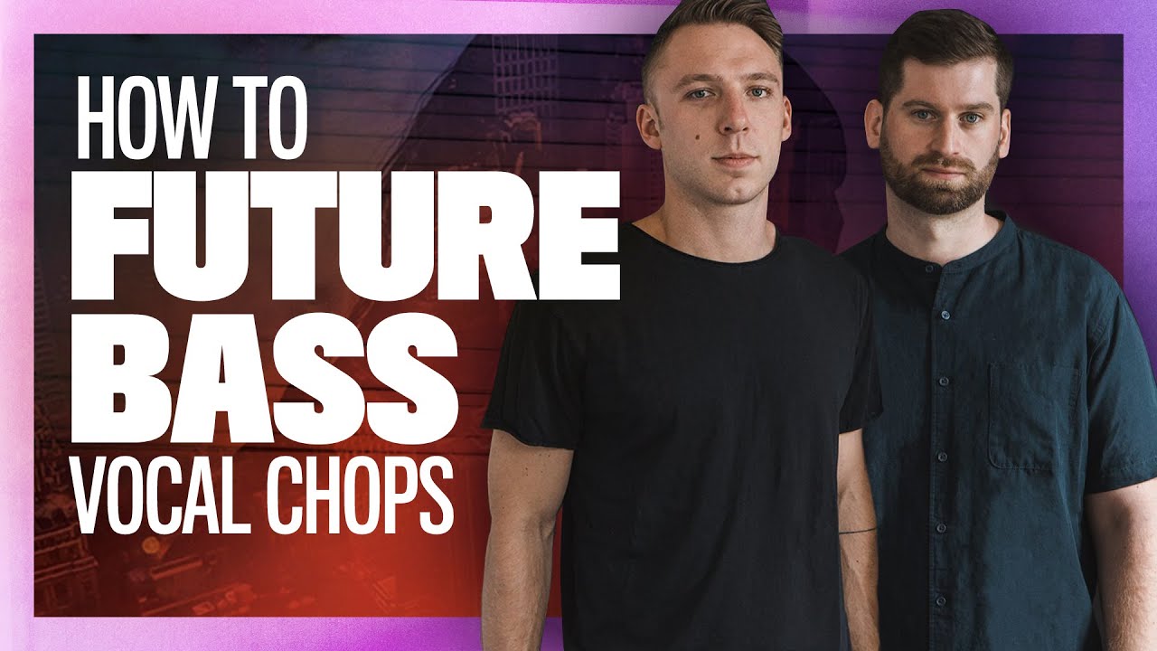 How To Make Vocal Chops Like ODESZA | Future Bass Tutorial - YouTube