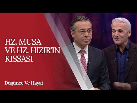 Hz. Musa İle Hz. Hızır'ın Kıssası | Düşünce ve Hayat (70. Bölüm)